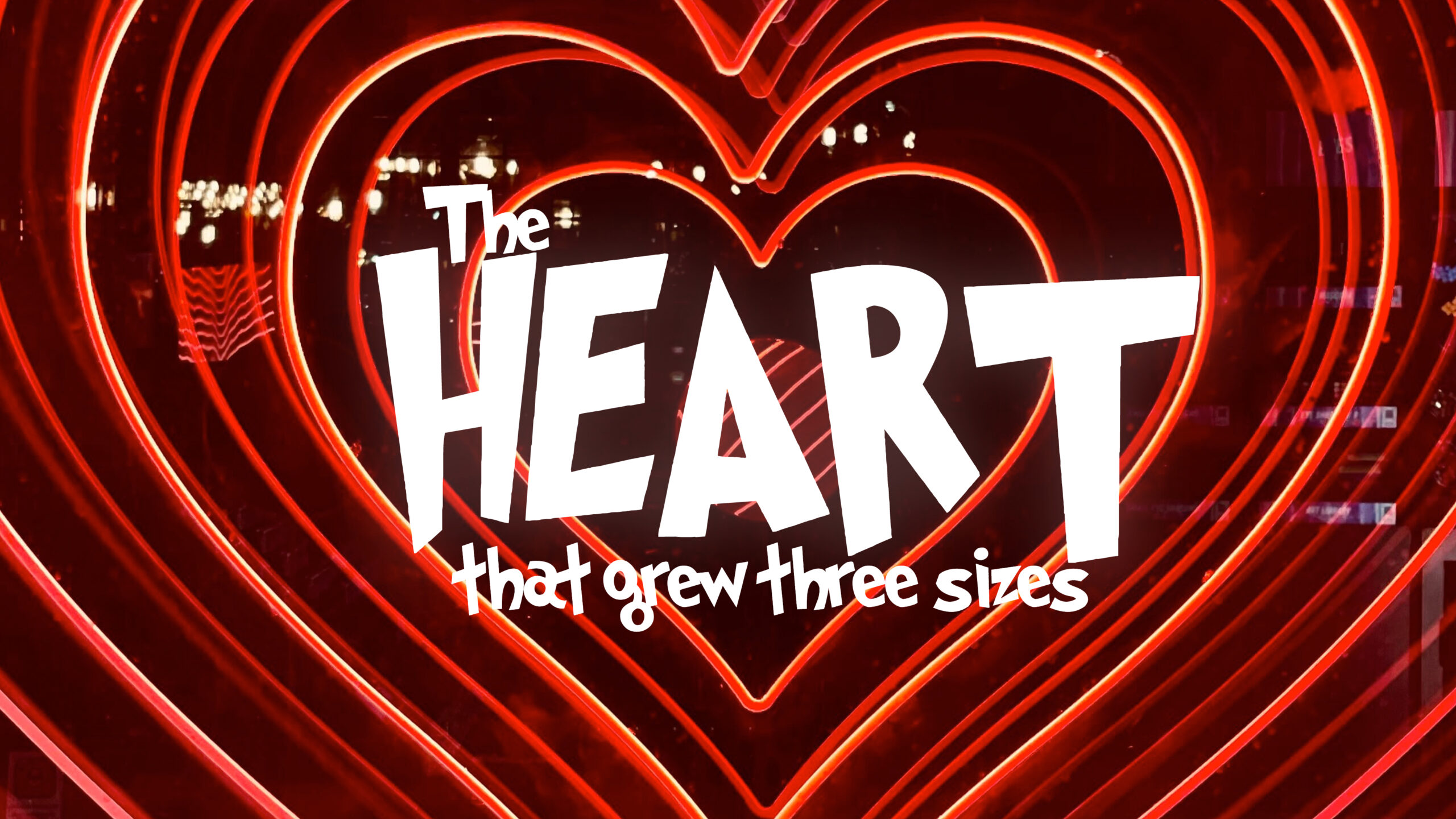 The Heart The Grew Three Sizes: Week 4 - FaithPoint UMC